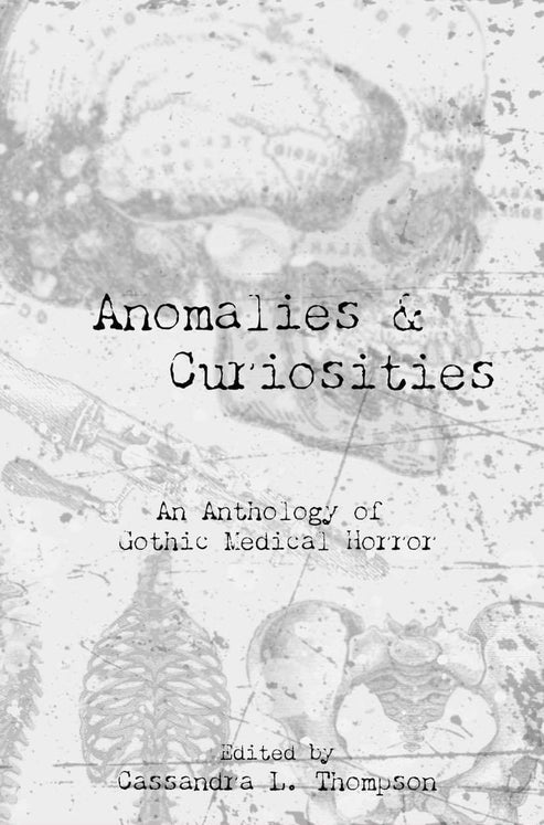 Anomalies & Curiosities: An Anthology of Gothic Medical Horror – The ...